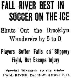 Dec. 17, 1922 – Fall River 5:0 Brooklyn Wanderers at Mark’s Stadium ...